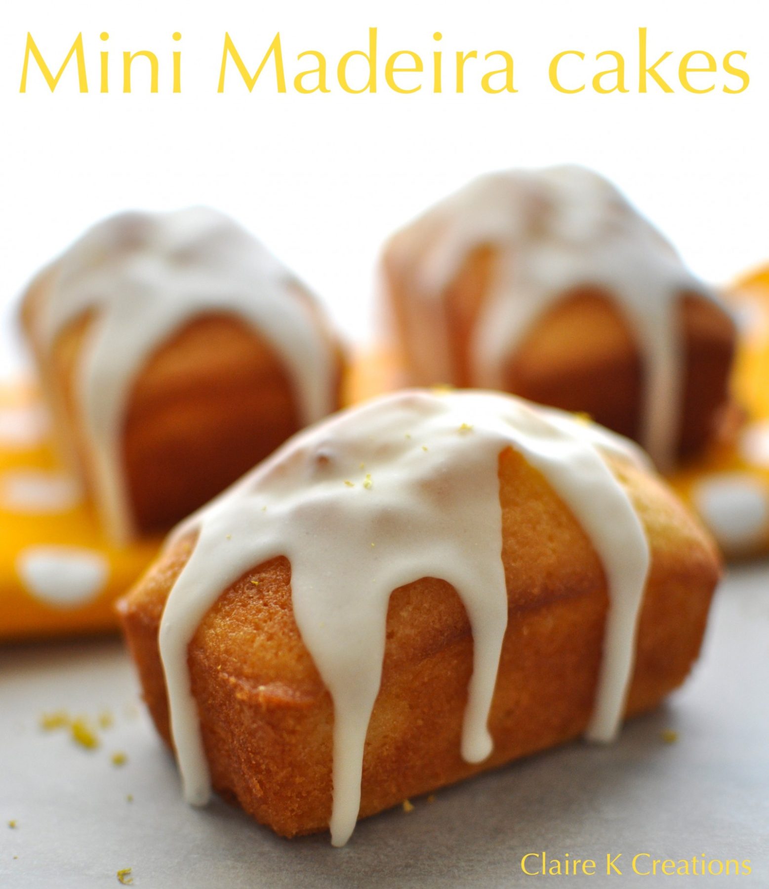 Madiera loaf cakes with lemon icing - Claire K Creations