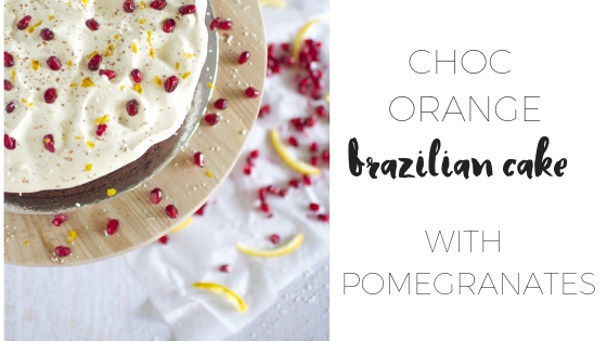 Choc orange Brazilian cake with pomegranates