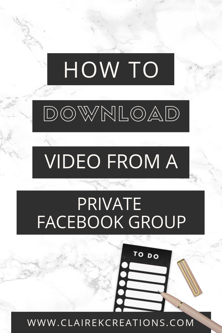 How to download Facebook video from a private group - Claire K Creations