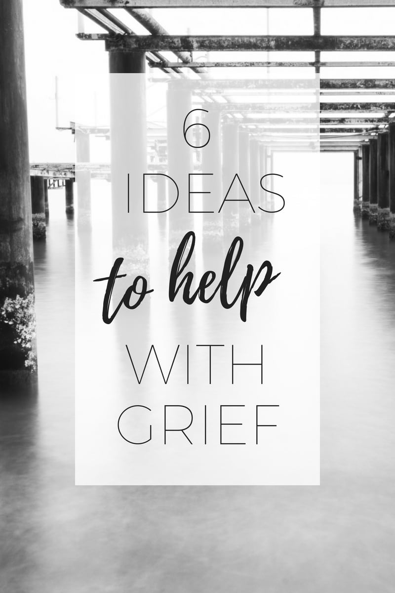 6 ideas to help with grief to make the sadness easier to deal with