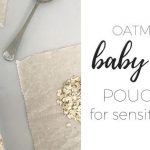 Oatmeal baby bath pouches - for babies with sensitive or irritated skin